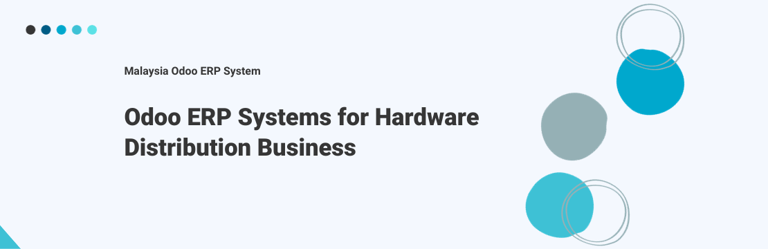 Odoo ERP Systems for Hardware Distribution Business | Odoo Malaysia ...